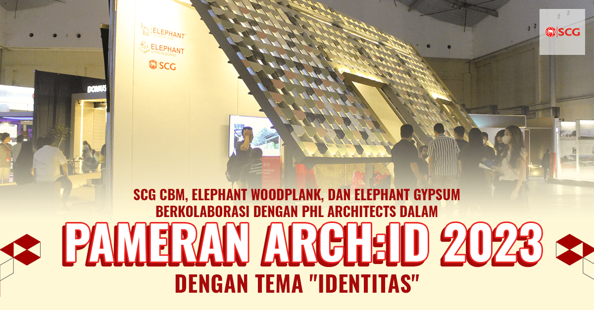 SCG CBM, Elephant Woodplank, dan Elephant Gypsum berkolaborasi dengan ...
