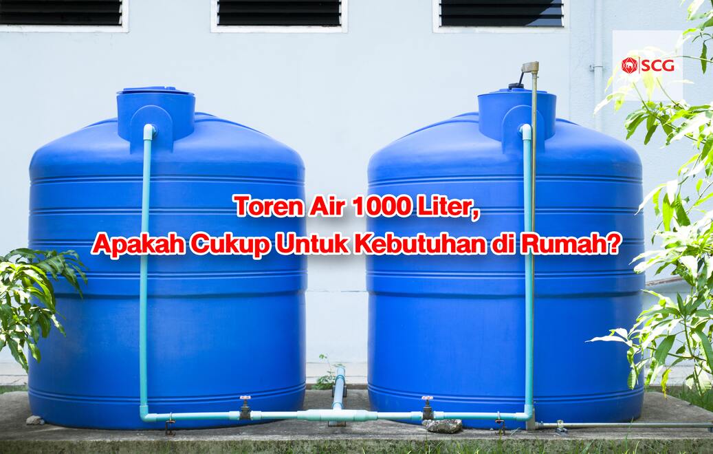 Toren Air 1000 Liter, Apakah Cukup Untuk Kebutuhan di Rumah?