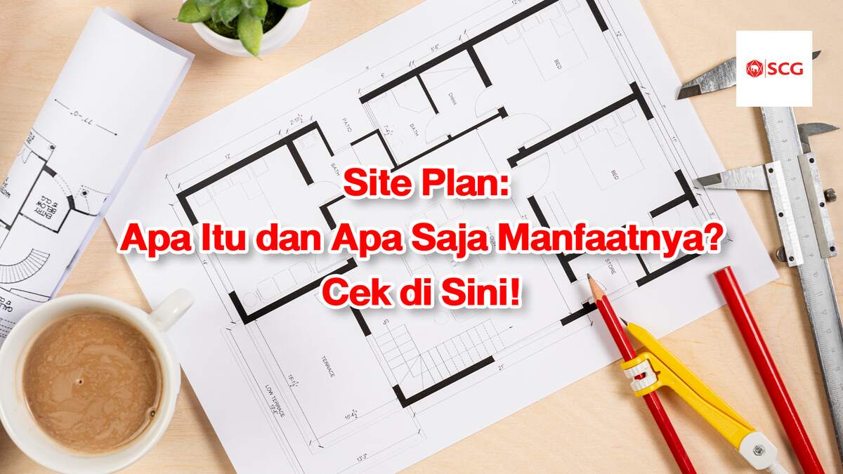 Site Plan: Apa Itu dan Apa Saja Manfaatnya? Cek di Sini!